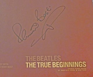 The Beatles: The True Beginnings Signed By Beatles Drummer Pete Best ...